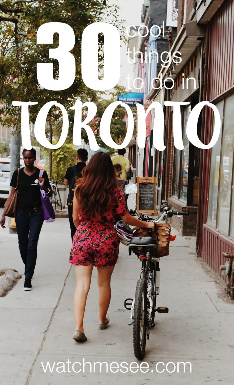 30 Cool Things to do in Toronto, Canda | Watch Me See