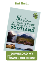 Planning a Trip to Scotland? Begin with this Destination Guide & Tips